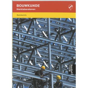 Bouwkunde sterkteberekenen basiskennis - broché - B. van Leusen - Achat ...