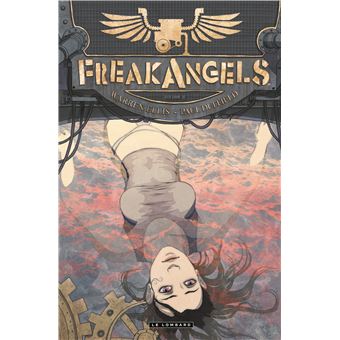Freak angels - Tome 6 - Freakangels - Freakangels 6 - Ellis Warren ...
