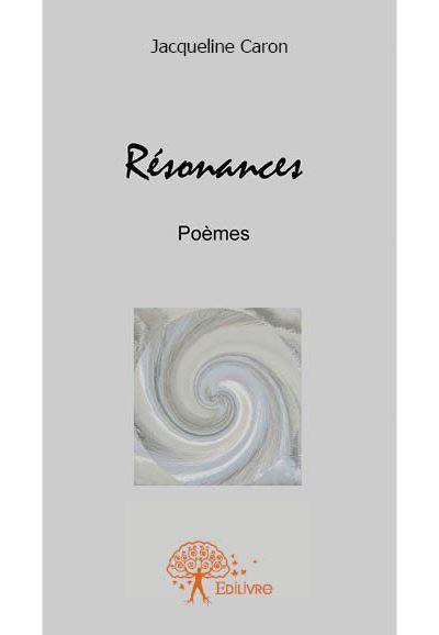 Résonances Poèmes - broché - Jacqueline Caron - Achat Livre | fnac