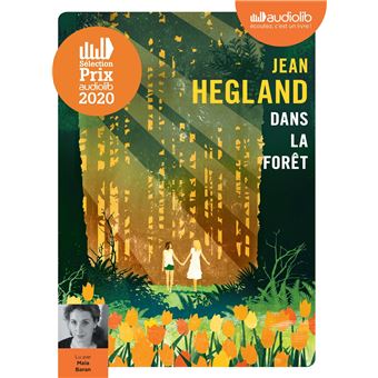 Dans la forêt Livre audio 1 CD MP3 - Texte lu (CD) - Jean Hegland, Maia ...