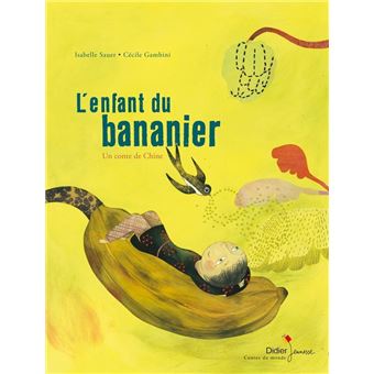 L'enfant du bananier - broché - Isabelle Sauer, Cécile Gambini - Achat ...