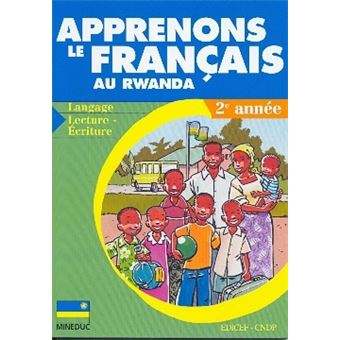 Apprenons le français au Rwanda - langage, lecture-écriture - 2e année ...