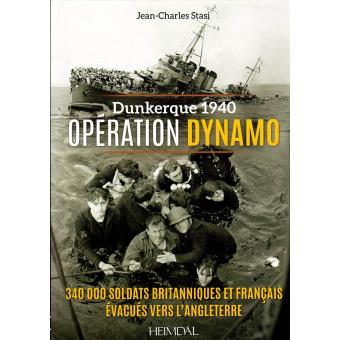 Dunkerque 1940, Opération Dynamo - relié - Jean-Charles Stasi, Livre tous les livres à la Fnac