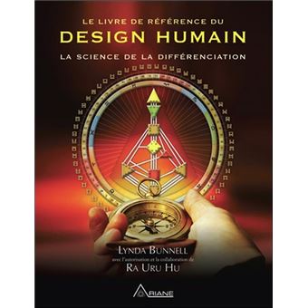 Le livre de référence du Design humain - broché - Lynda Bunnell, Ra Uru ...