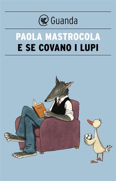 E SE COVANO I LUPI - broché - Paola Mastrocola - Achat Livre ou ebook ...
