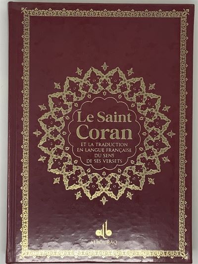 Saint Coran Édition bilingue français-arabe, Couverture Bordeaux, Or ...