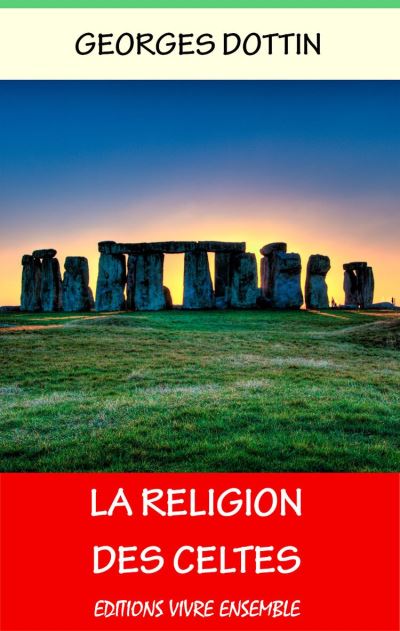 La Religion des Celtes - ebook (ePub) - Georges Dottin - Achat ebook | fnac