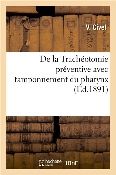 De la Trachéotomie préventive avec tamponnement du pharynx Dans les ...