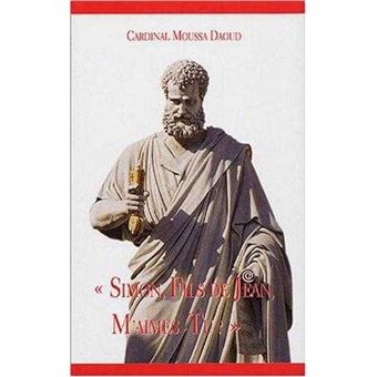 Simon, fils de Jean, m'aimes-tu ? - Pensées à l'occasion du ...