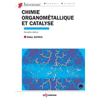 Chimie organométallique et catalyse avec exercices corrigés - broché ...