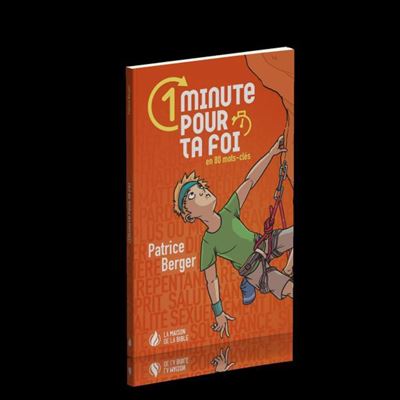 1 minute pour ta foi En 80 mots-clés - relié - Patrice Berger - Achat ...