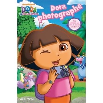 Dora l'exploratrice - Dora photographe - Collectif - cartonné, Livre ...