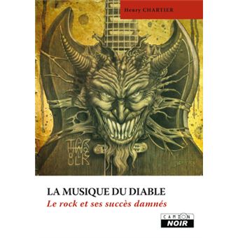 La musique du diable Le rock et ses succès damnés - relié - Henry ...