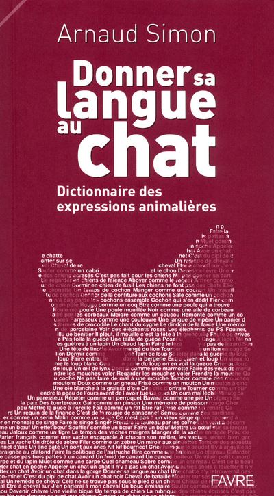 Donner sa langue au chat Dictionnaire des expressions animalières ...