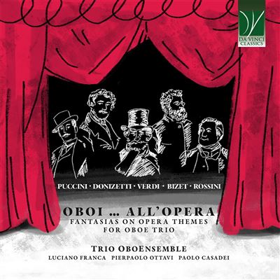 Oboi... All’Opera / Fantaisies sur thèmes d’opéras pour Trio de ...