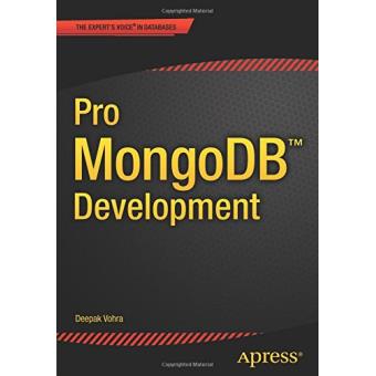 Pro mongoDB development - Poche - Deepak Vohra - Achat Livre ou ebook | fnac