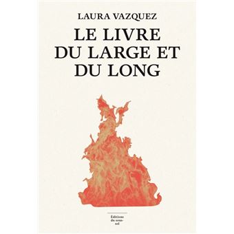 Le Livre du large et du long - broché - Laura Vazquez - Achat Livre ou ...