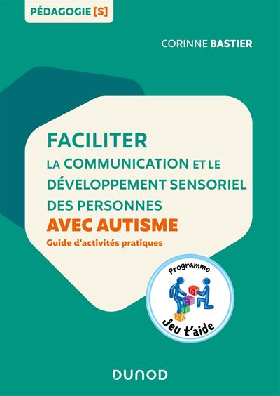 Faciliter la communication et le développement sensoriel des personnes ...