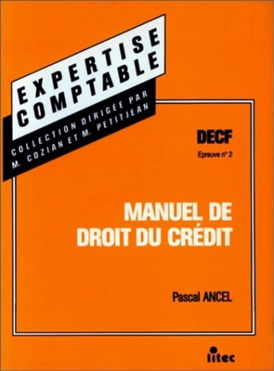 Manuel de droit du crédit DECF, épreuve n ,2 DECF épreuve nE2 - Pascal ...