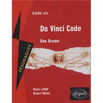Brown, Da Vinci Code Etude du texte - broché - Denis Labbé, Gilbert ...