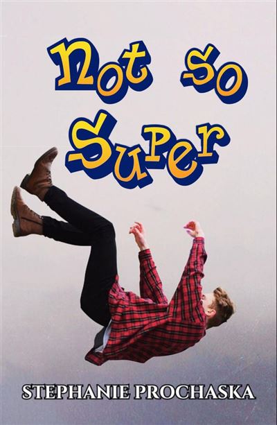 Not So Super - ebook (ePub) - Stephanie Prochaska - Achat ebook | fnac