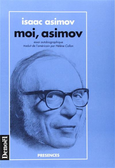 Moi, asimov Essai autobiographique - broché - Isaac Asimov, Janet ...