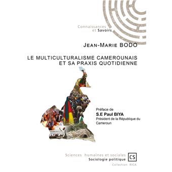 Le Multiculturalisme camerounais et sa praxis quotidienne - broché ...