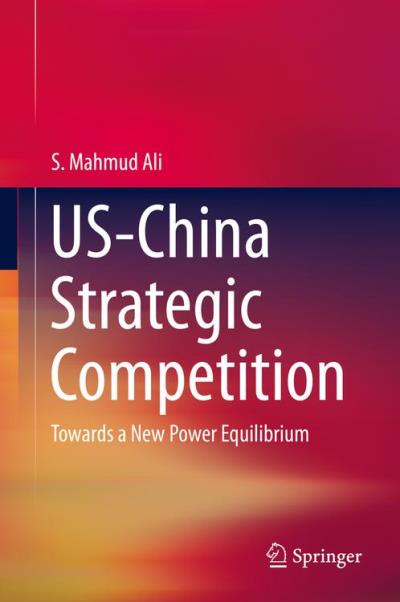 US-China strategic competition - relié - S Mahmud Ali - Achat Livre ou ...