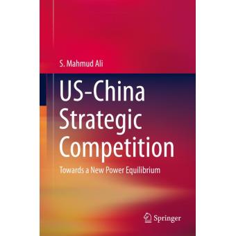 US-China strategic competition - relié - S Mahmud Ali - Achat Livre ou ...