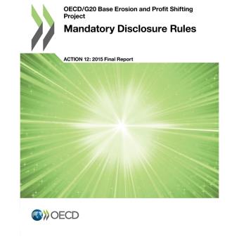 Mandatory disclosure rules Action 12, final report, edition 2015 ...