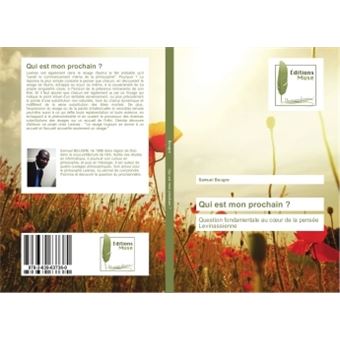 Qui est mon prochain ? Question fondamentale au coeur de la pensee ...