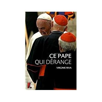 Ce Pape qui dérange - broché - Virginie Riva - Achat Livre ou ebook | fnac