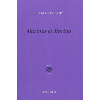 Marinus et Marina - broché - Claude Louis-Combet - Achat Livre | fnac