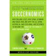 Soccernomics Why England Loses, Why Spain, Germany, and Brazil Win, and ...