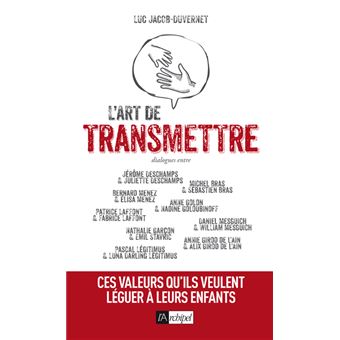 L art de transmettre - broché - Luc Jacob-Duvernet - Achat Livre ou ...