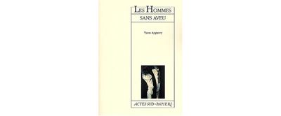 Les hommes sans aveu - broché - Yann Apperry, Yann Appery, Arben Selimi ...