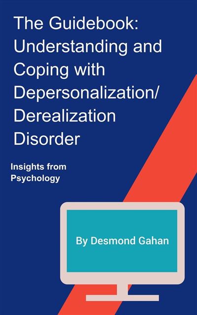 The Guidebook: Understanding and Coping with Depersonalization ...