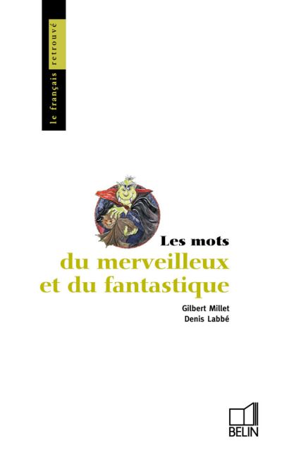 Les mots du merveilleux et du fantastique - broché - Gilbert Millet ...