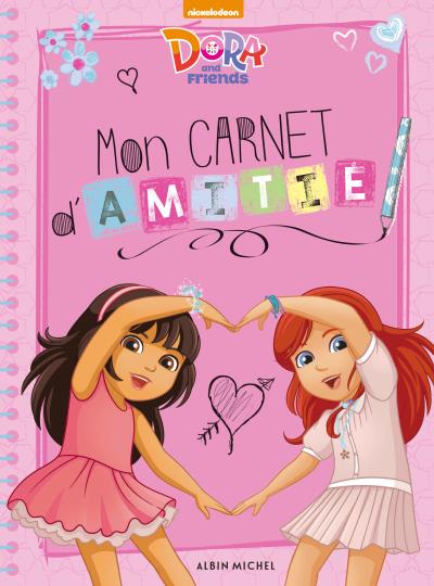 Dora L'Exploratrice - Activités - Mon carnet d'amitié - Dora and ...