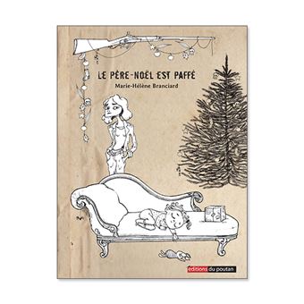 Le Père-Noël est paffé - broché - Marie-Hélène Branciard, Marine Héron ...