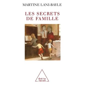 Les Secrets de famille - broché - Martine Lani-Bayle - Achat Livre ou ebook | fnac