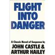 Flight into Danger - ebook (ePub) - Arthur Hailey, John Castle - Achat ...