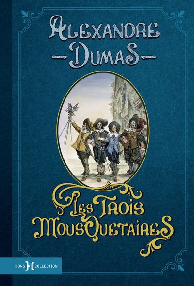 Les Trois Mousquetaires - Les Trois Mousquetaires - Alexandre Dumas ...