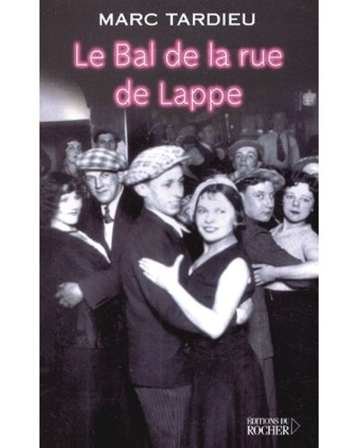 Le Bal de la rue de Lappe - broché - Marc Tardieu - Achat Livre | fnac