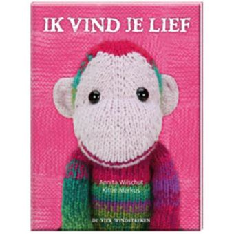 Een Vier Windstreken Prentenboek - Ik vind je lief - Kittie Markus, Annita Wilschut, Anne Sophie ...