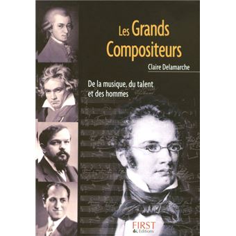 Le Petit livre de - Les Grands Compositeurs De la musique, du talent et ...
