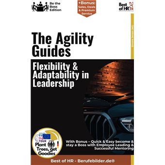 The Agility Guides – Flexibility & Adaptability in Leadership AI ...