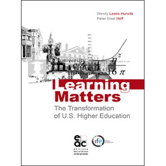 Learning Matters The Transformation of U.S. Higher Education - broché ...