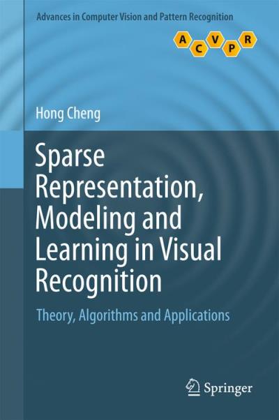 Sparse representation, modeling and learning in visual recog - relié - Hong Cheng - Achat Livre ...