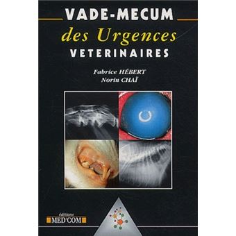 Vademecum des urgences veterinaires Tome 0000 - broché - Fabrice Hebert ...